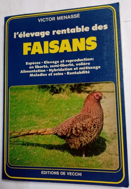 L'ÉLEVAGE RENTABLE DES faisans. Reproductions Rentabilité - Victor Menassé EUR 12,00 - PicClick FR