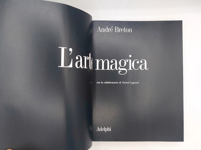 &L'ART MAGIQUE& ANDRÉ Breton, Adelphi 2010 - 9788845918117 brochure EUR ...