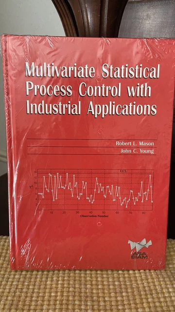 MULTIVARIATE STATISTICAL PROCESS Control With Industrial Applications ...