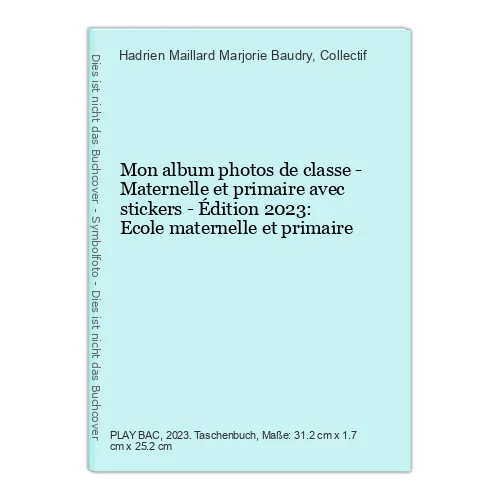 MON ALBUM PHOTOS de classe - Maternelle et primaire avec stickers - Éd ... MON ALBUM PHOTOS de classe - Maternelle et primaire avec stickers - Éd ...