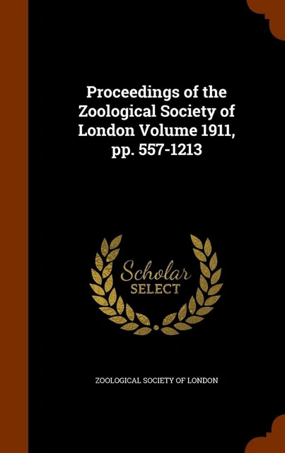 PROCEEDINGS OF THE Zoological Society of London Volume 1911, pp. 557 ...