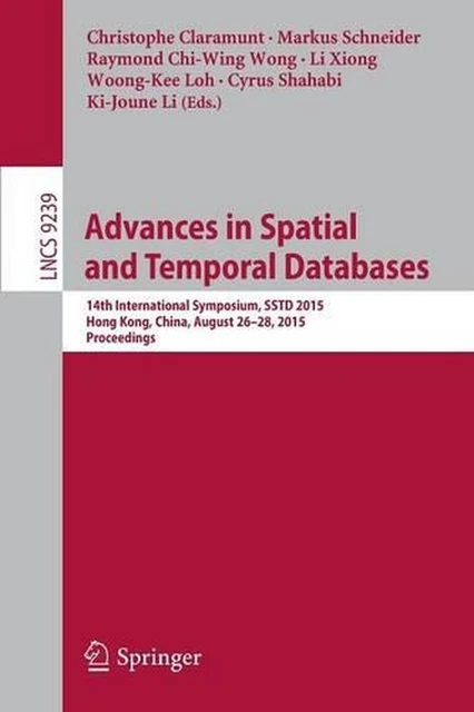 Advances In Spatial And Temporal Databases 14th International Symposium Sstd 2 £119 49