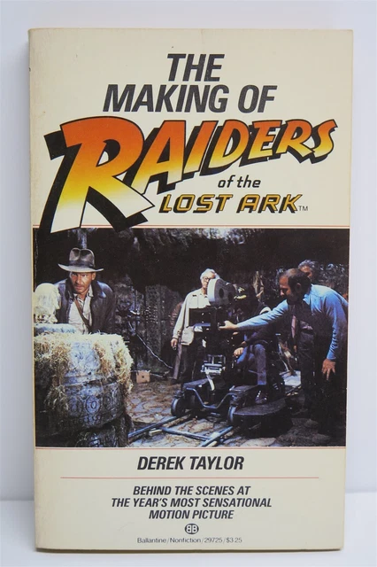 DEREK TAYLOR &THE making of Raiders of the Lost Ark" PB 1st printing ...