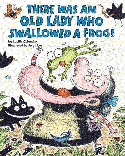 LUCILLE COLANDRO THERE Was an Old Lady Who Swallowed a Frog! (Poche ...