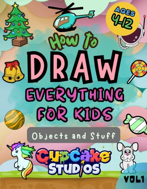 HOW TO DRAW Everything for Kids - Objects and Stuff - Ages 4-12 £6.87 ...