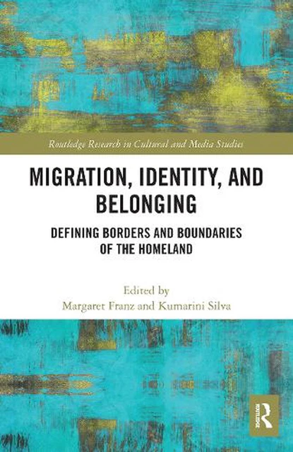 MIGRATION, IDENTITY, AND Belonging: Defining Borders and Boundaries of ...