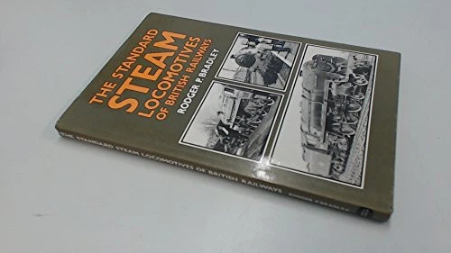 STANDARD STEAM LOCOMOTIVES of British Railways - Bradley, Rodger P. £12 ...