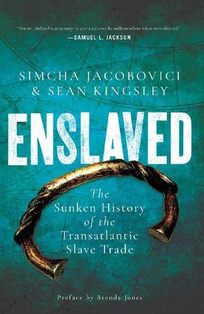 ENSLAVED: THE SUNKEN History of the Transatlantic Slave Trade by Sean Kingsley ( EUR 33,05 ...