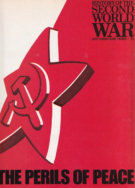 PURNELL HISTORY OF THE SECOND WORLD WAR Vol 7 No 2 THE PERILS OF PEACE ...