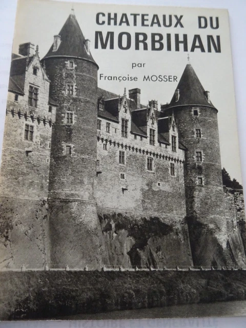 GUIDE TOURISTIQUE - LES CHÂTEAUX DU MORBIHAN - Bretagne - 1978 EUR 47 ...