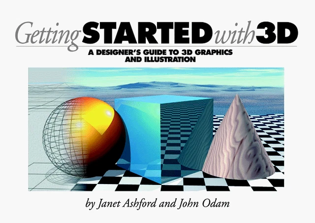GETTING STARTED WITH 3D: Design Guide to 3D Graphics by Odam, John Paperback The EUR 4,29 ...