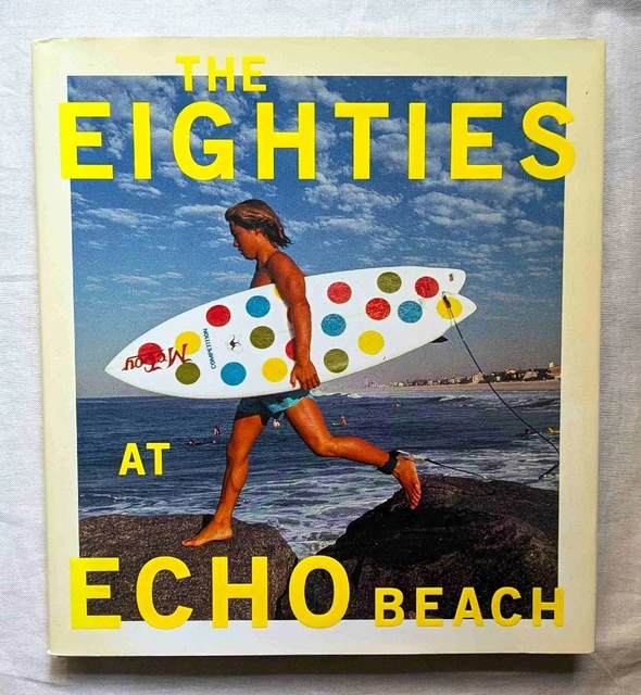 MICHAEL MOIR THE Eighties at Echo Beach Surf Photo Book Hardcover 1980s ...