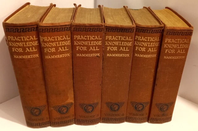 6 VOLUMES COMPLETE Set PRACTICAL KNOWLEDGE FOR ALL by HAMMERTON c1934 £ ...
