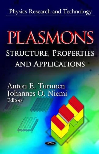 PLASMONS: STRUCTURE, PROPERTIES & Applications by Johannes O. Niemi ...