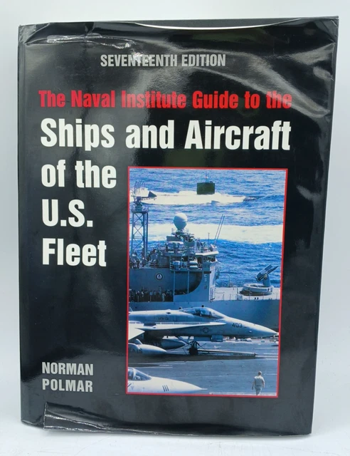 THE NAVAL INSTITUTE Guide to the Ships and Aircraft of the U.S.Fleet ...