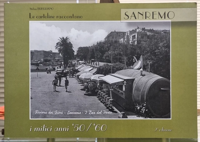 LE CARTOLINE RACCONTANO Sanremo Libro Mitici Anni 50 - 60 Immagini ... LE CARTOLINE RACCONTANO Sanremo Libro Mitici Anni 50 - 60 Immagini ...