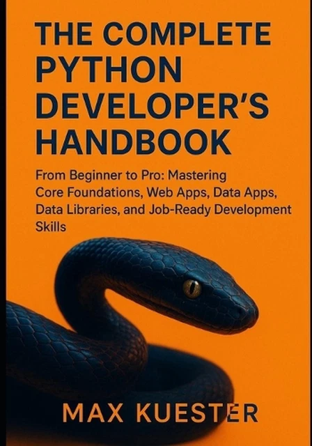 THE COMPLETE PYTHON Developer's Handbook: From Beginner to Professional: Masteri $59.86 ...