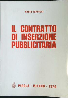 IL CONTRATTO DI Inserzione Pubblicitaria Papeschi Mario Pirola 1969 EUR ...