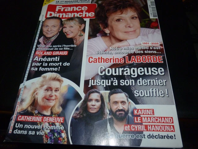REVUE &FRANCE DIMANCHE N°4092 - 2025" Catherine LABORDE, Roland GIRAUD, DENEUVE EUR 3,95 ...