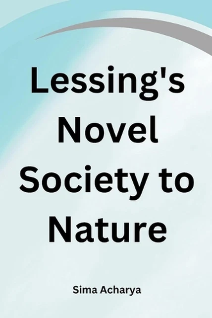 LESSING'S NOVEL SOCIETY to Nature par Acharya livre de poche EUR 32,78 ...