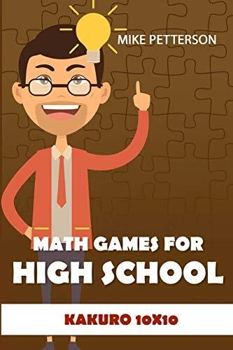 MATH GAMES FOR High School: Kakuro 10x10 (Kakur. Petterson