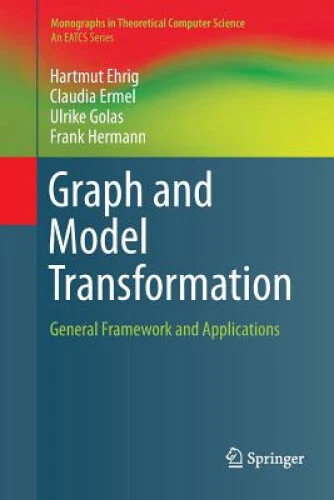Graph And Model Transformation General Framework And Applications Monographs 263 00 Picclick Au