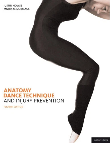 ANATOMY, DANCE TECHNIQUE and Injury Prevention by Howse, Justin EUR 66 ...