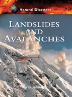 LANDSLIDES AND AVALANCHES (Natural Disasters), Jennings, Terry, Used ...