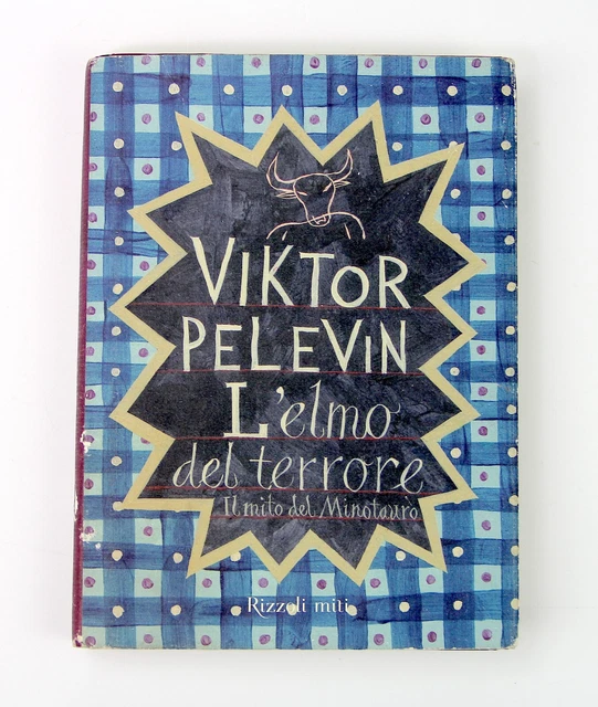 L'ELMO DEL TERRORE Il Mito del Minotauro Viktor Pelevin Rizzoli 1 ...