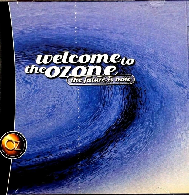 WELCOME TO THE Ozone - The Future Is Now, x - CD, VG £6.18 - PicClick UK