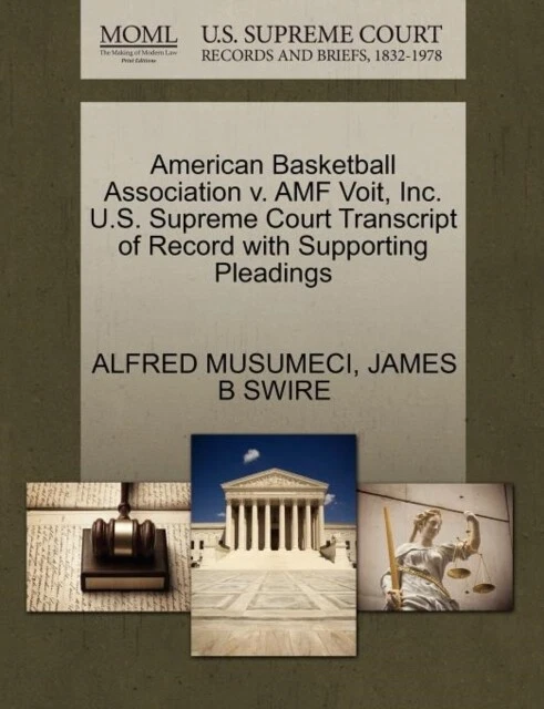 MUSUMECI - AMERICAN Basketball Association v. AMF Voit Inc. U.S. Supr ...