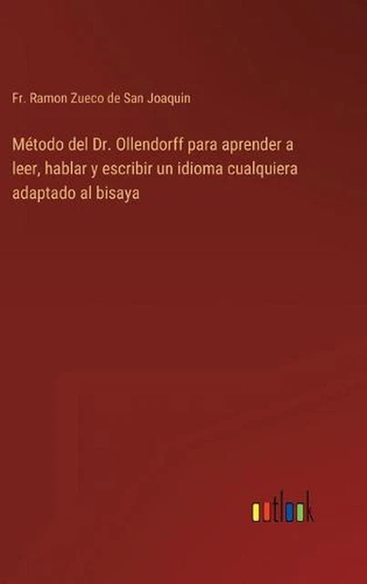 METODO DEL DR. Ollendorff Para Aprender a Leer, Hablar Y Escribir Un ...