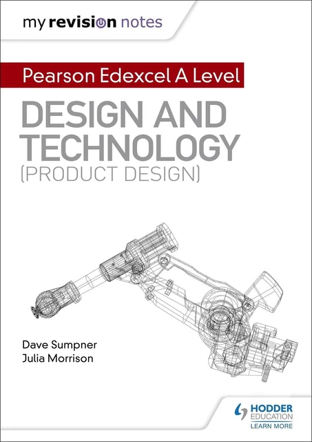 MY REVISION NOTES: Pearson Edexcel a Level Design and Technology ...