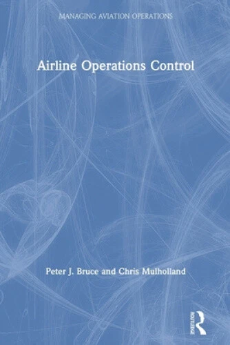 AIRLINE OPERATIONS CONTROL (Managing Aviation Operations) by Bruce ...