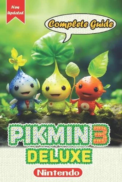 PIKMIN 3 DELUXE Complete Guide and Walkthrough [New Updated] by Noah ...