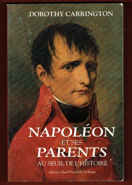 NAPOLÉON ET SES Parents au seuil de l'Histoire, Empereur, Bonaparte ...