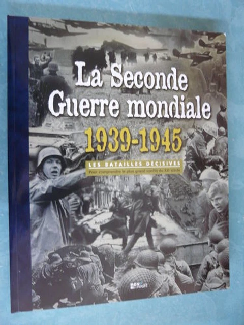 LA SECONDE GUERRE Mondiale 1939-1945 Les Batailles Decisives EUR 12,00 ...