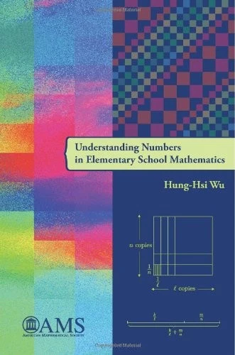UNDERSTANDING NUMBERS IN ELEMENTARY SCHOOL MATHEMATICS By Hung-hsi Wu ...