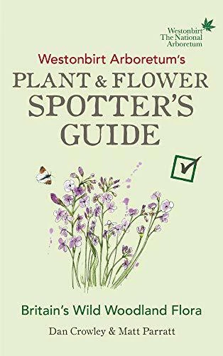 WESTONBIRT ARBORETUM’S PLANT Et Fleur Spotter’S Guide Par Parratt, Mat ...