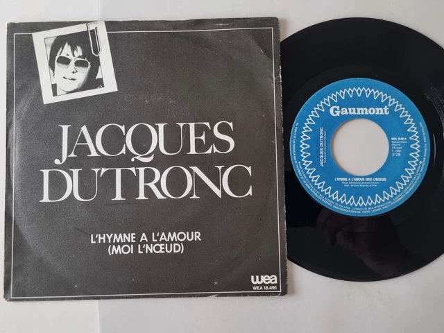JACQUES DUTRONC - L'hymne à l'amour (Moi l'noeud) 7'' Vinyl Benelux EUR ...