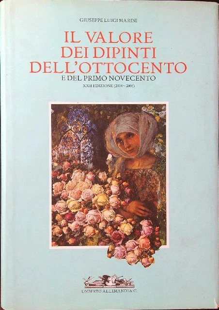 IL VALORE DEI Dipinti Dell'ottocento E Del Primo Novecento Xxii Ed ...
