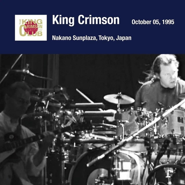 KING CRIMSON OCTOBER 05. 1995 Nakano Sunplaza. Tokyo. Japan (CD) EUR 51 ...