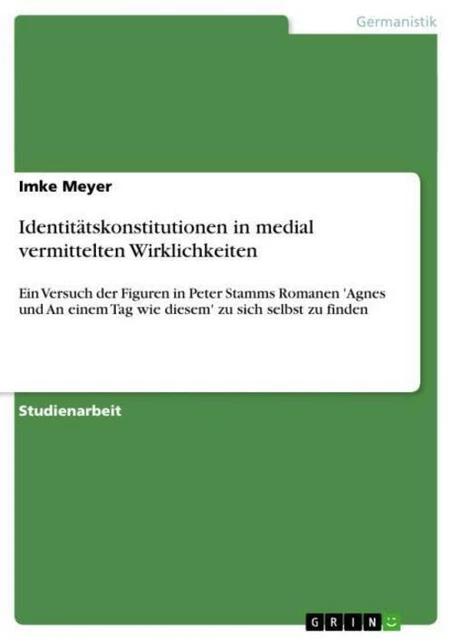 IDENTITÄTSKONSTITUTIONEN IN MEDIAL vermittelten Wirklichkeiten Imke ...