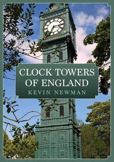 CLOCK TOWERS OF England Von Newman, Kevin, Neues Buch, Gratis ...