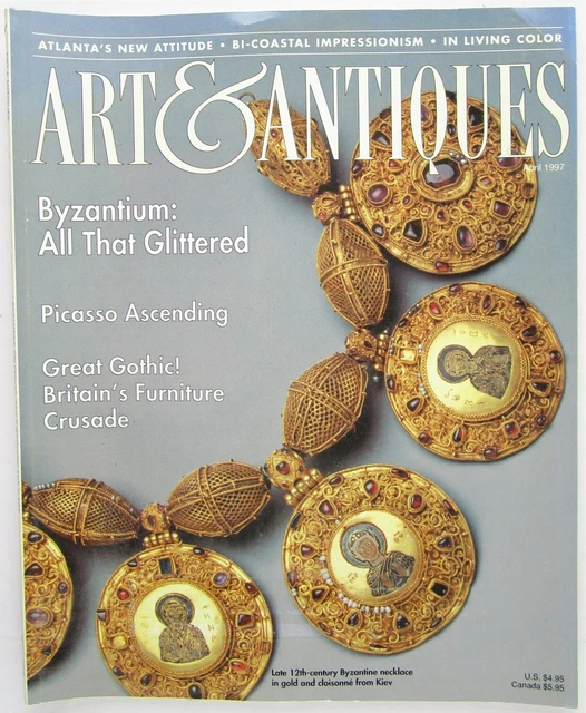 ART & ANTIQUES Magazine April 1997, Pablo Picasso, Byzantium, Gothic ...