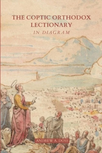 THE COPTIC ORTHODOX Lectionary In Diagram by Andrew A. Doss [Paperback ...