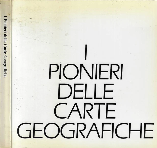 I PIONIERI DELLE carte geografiche. . Carlo Bruni, ideato e scritto da ...