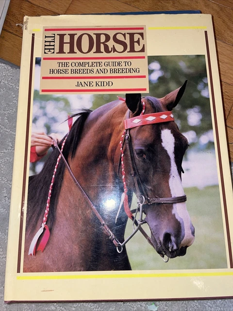 THE HORSE: THE complete guide to horse breeds and breeding 1st Ed Dj £ ...