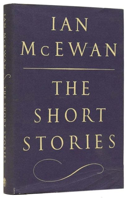 IAN MCEWAN, BORN 1948 / The Short Stories Signed 1st Edition £95.00 ...