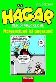 HÄGAR DER SCHRECKLICHE: Morgenstund ist ungesund de Browne... | Livre ...